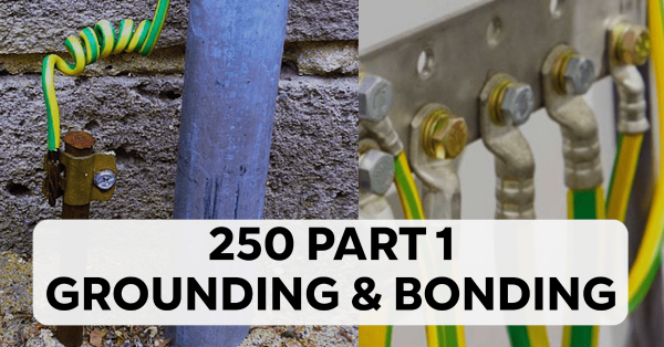 Grounding & Bonding - 250 Part I - Electrician U