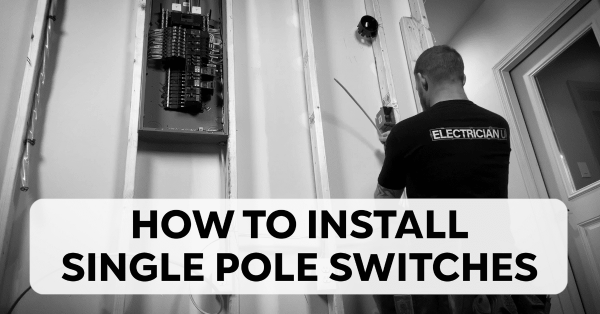 How to Install Single-Pole Switches - Electrician U