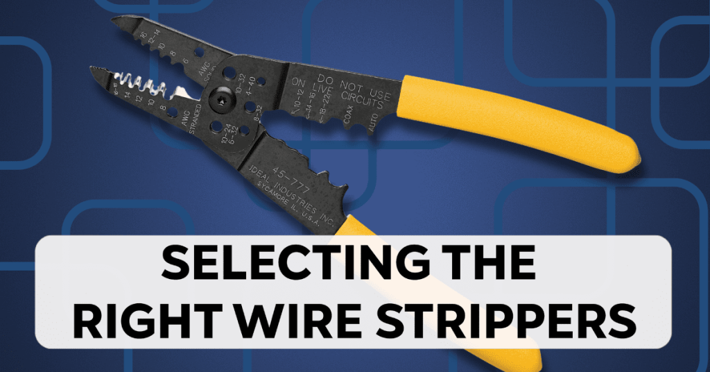 Selecting the Right Wire Strippers - Electrician U