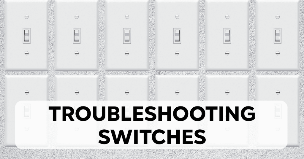 Troubleshooting Switches - Electrician U