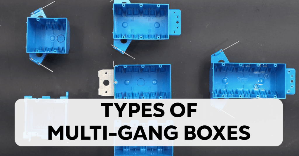 Types of Multi-Gang Boxes - Electrician U Types of Multi-Gang Boxes - Electrician U