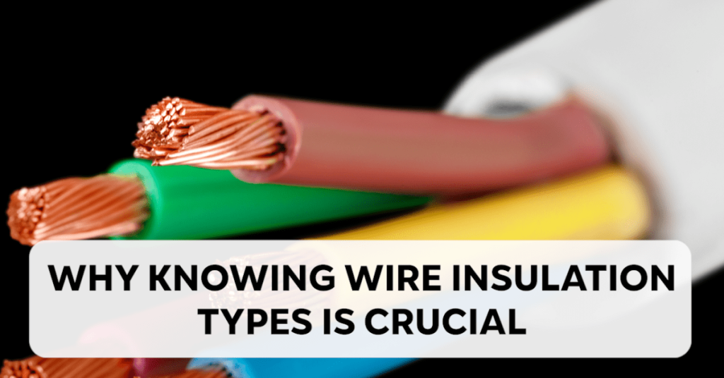 Why Knowing Wire Insulation Types is Crucial - Electrician U